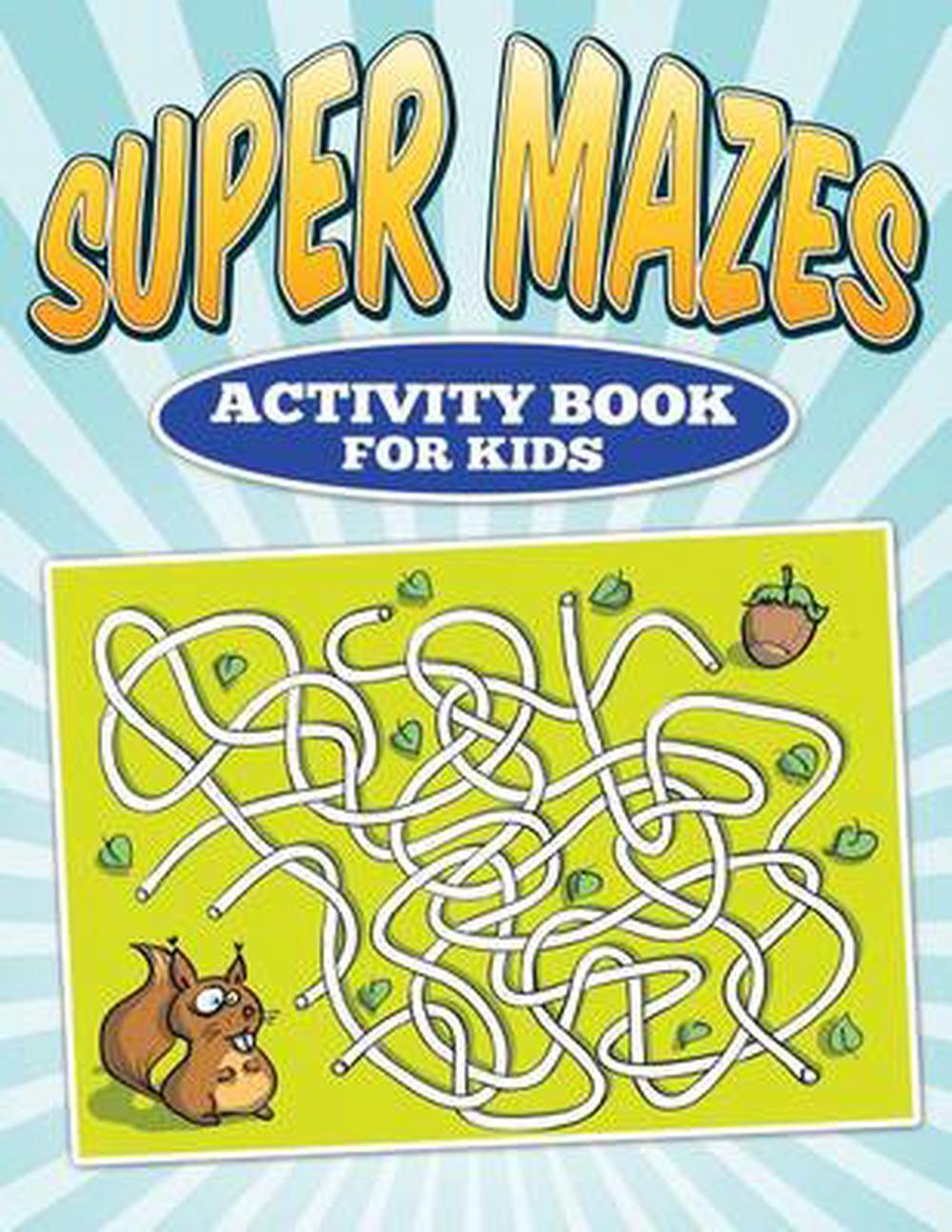 Super Mazes - Activity Book for Kids by Dave Lappin (2015, Trade ...