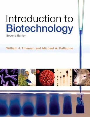 Introduction to Biotechnology by Thieman, William J.; Palladino ...