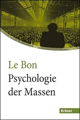 Gustave Le Bon Rudolf Marx Peter R Hofstätte Psychologie der Massen (Kr ...