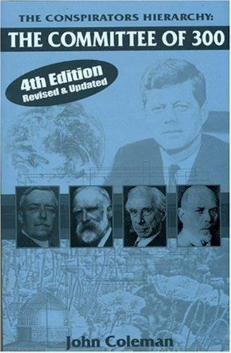 The Conspirators Hierarchy : The Committee Of 300 by John Coleman (1997 ...