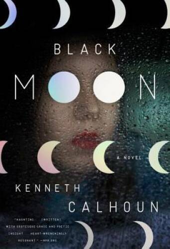 Black Moon: A Novel - Paperback By Calhoun, Kenneth - VERY GOOD ...