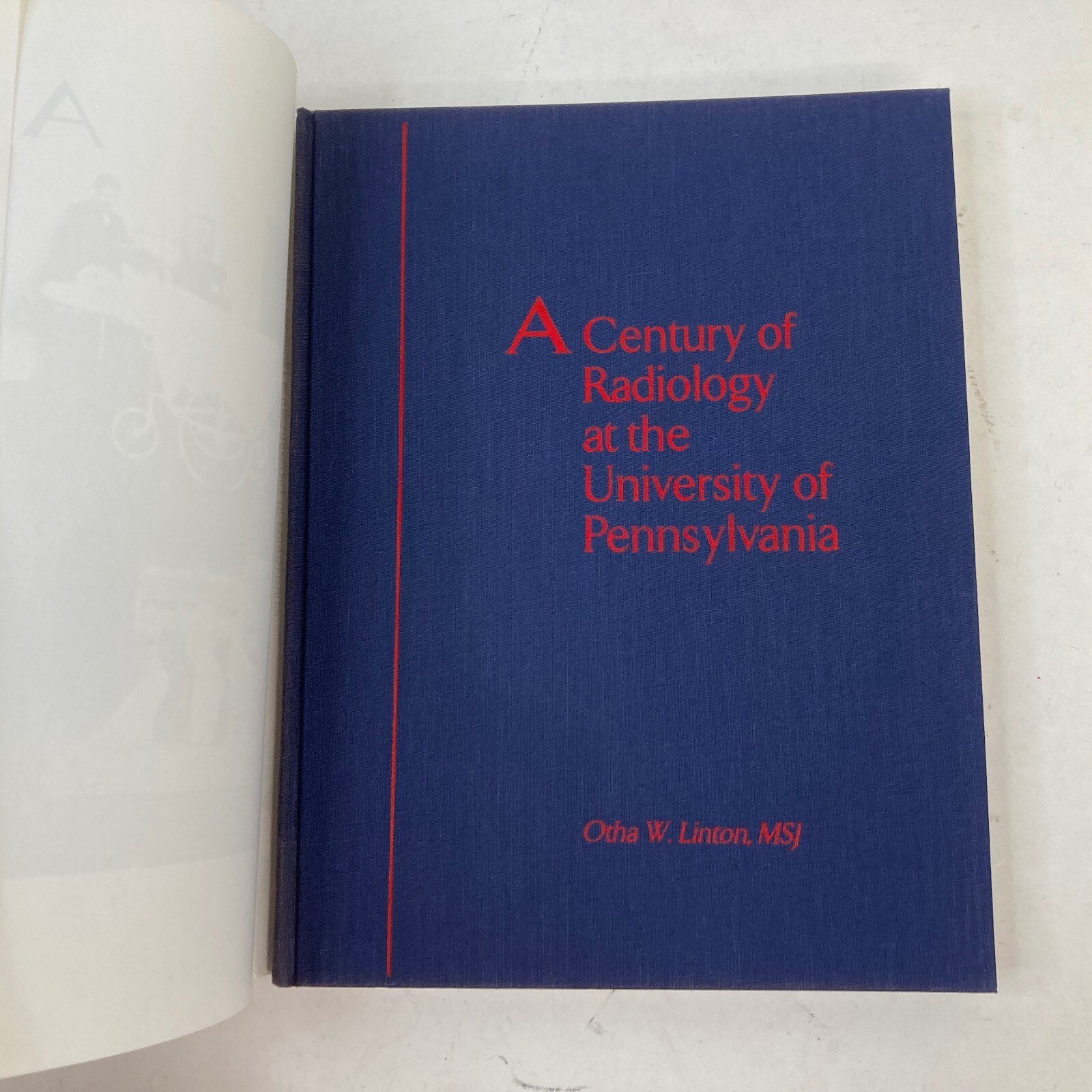 Otha Linton A Century of Radiology at the University of Pennsylvania ...