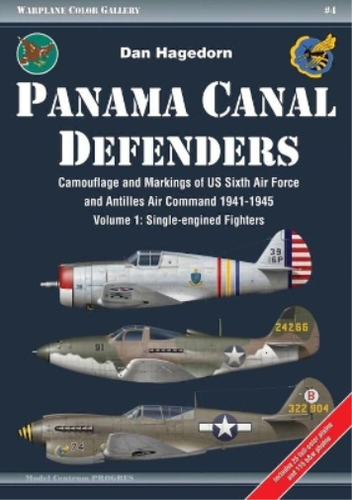Dan Hagedorn Panama Canal Defenders - Camouflage & Markings of Us Sixth ...