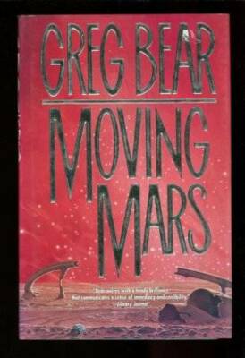 Moving Mars - Hardcover By Bear, Greg - GOOD 9780312855154| eBay