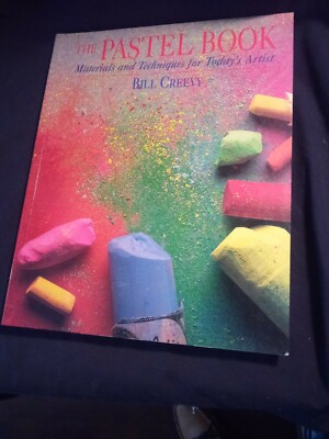 Materials and Techniques for Today's Artist: The Pastel Book by Bill ...