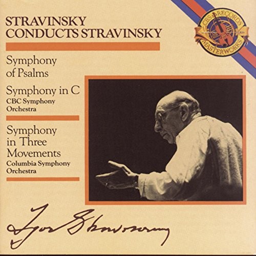 IGOR STRAVINSKY - Stravinsky Conducts Stravinsky: Symphony Of Psalms ...