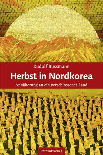 Herbst in Nordkorea [German] by Bussmann, Rudolf | eBay
