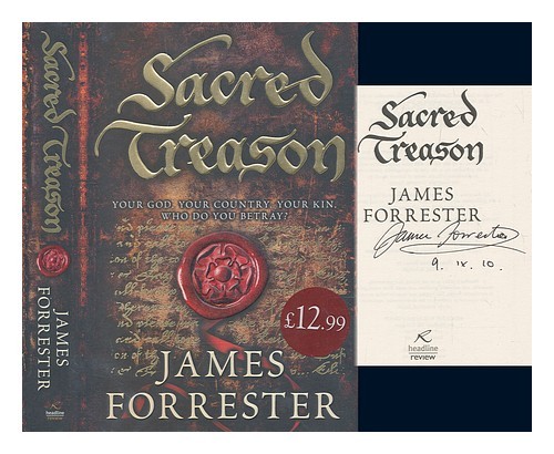 Forrester, James Sacred treason / James Forrester First Edition ...