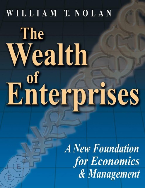 The Wealth of Enterprises von William T. Nolan (2008, Taschenbuch ...