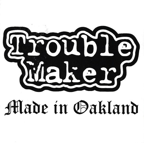 Made in Oakland by Trouble Maker (CD, 2013) | eBay