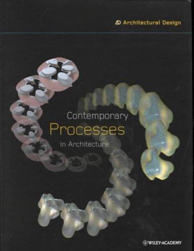 Architectural Design Ser.: Contemporary Processes in Architecture by ...