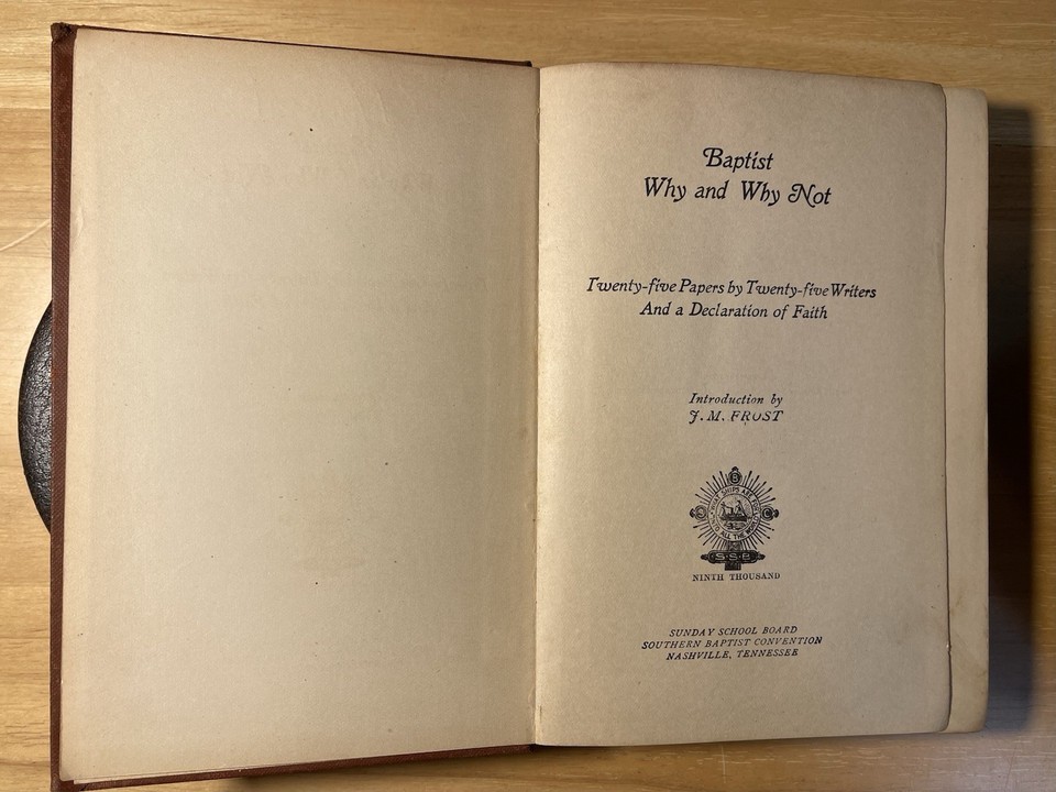 Baptist Why And Why Not, Sunday School Board, SBC, Sec. J. M. Frost, HC ...