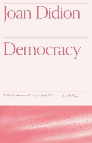 Joan Didion Democracy (Tapa blanda) Vintage International 9780679754855 ...