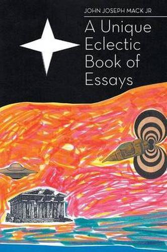 A Unique Eclectic Book of Essays by John Joseph Mack Jr (Paperback ...