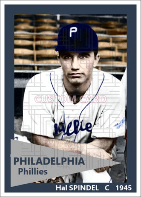 Hal Spindel - 1945 Philadelphia Phillies - 2.5 x 3.5 custom card (blank ...