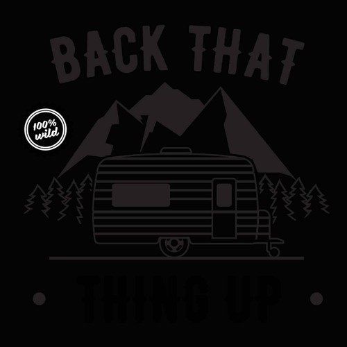 Back That Thing Up Caravan Trip - Funny Womens T-Shirt Tshirt T Tees ...