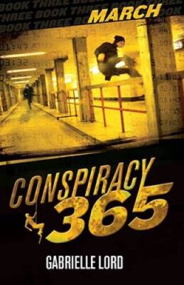 March (Conspiracy 365) - Hardcover By Lord, Gabrielle - VERY GOOD ...