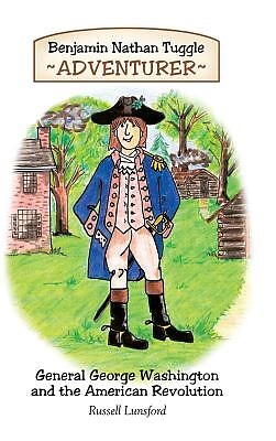 Benjamin Nathan Tuggle Adventurer General George Washington by Lunsford ...