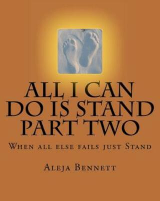 All I Can Do Is Stand Part Two: When All Else Fails Just Stand ...