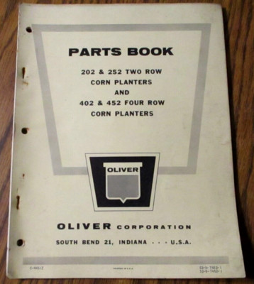 Oliver 202 252 Two Row & 402 452 Four Row Corn Planter Parts Catalog ...