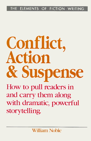 Conflict, Action and Suspense (Elements of Fiction by Noble, William ...