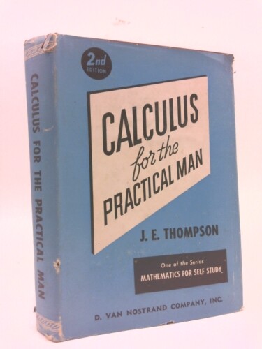 Calculus for the practical man, (Mathematics for self study) by james ...