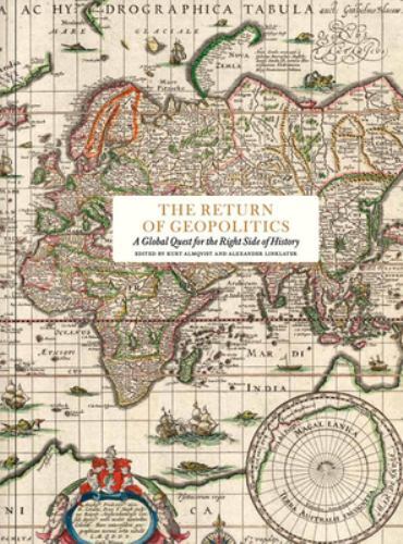 Return of Geopolitics : A Global Quest for the Right Side of History by ...