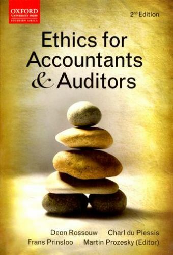 Ethics for Accountants and Auditors by Martin Prozesky, Deon Rossouw ...