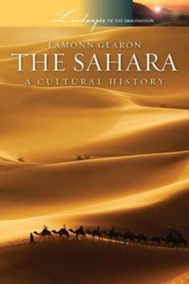 Sahara: A Cultural History by Eamonn Gearon: Used 9780199861958| eBay