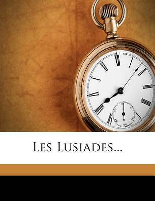 Les Lusiades... by L Ed Denis, Luis de Cames, Luis De Camoes (Paperback ...