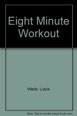Eight Minute Workout,Lizzie Webb | eBay UK