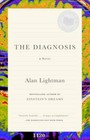 The Diagnosis: A Novel by Lightman, Alan 9780375725500| eBay