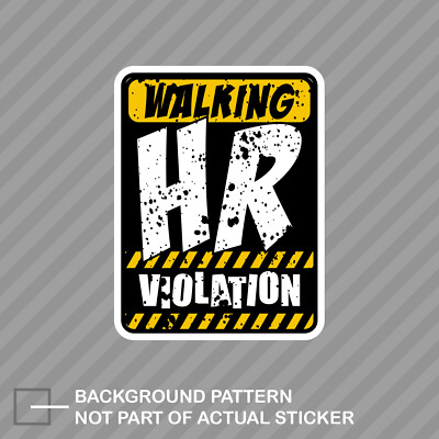 Walking HR Violation Sticker Decal Vinyl human resources penalty | eBay