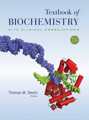 Textbook of Biochemistry with Clinical Correlations by Thomas M. Devlin ...