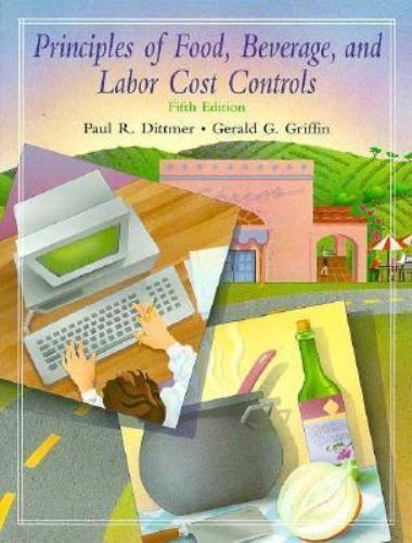 Principles of Food, Beverage, and Labor Cost Controls for Hotels and ...