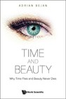Adrian Bejan Time And Beauty: Why Time Flies And Beauty (Paperback) (UK ...