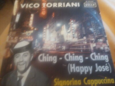 Vico Torriani - Ching Ching Ching (Happy Jose) (vinylsingle) | eBay.de