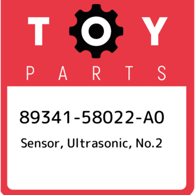 89341-58022-A0 Toyota Sensor, ultrasonic, no.2 8934158022A0, New ...