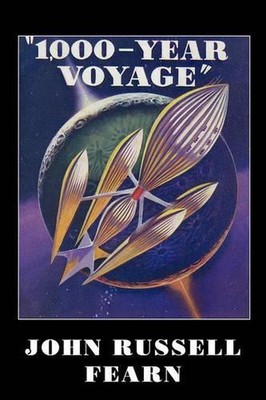 1,000-Year Voyage: A Science Fiction Novel by John Russell Fearn ...