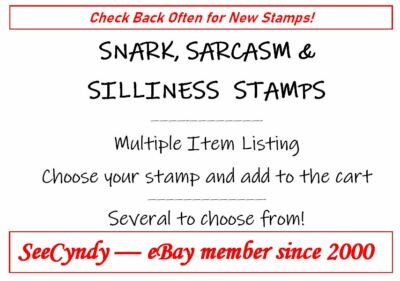 Snark Sarcasm Silliness Stamps - FREE SHIPPING OFFER! - New UM Rubber ...