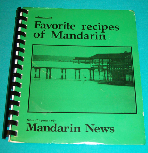 Favorite Recipes of Mandarin Vol 1 Cookbook Mandarin News Jacksonville ...
