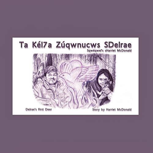 Ta Kel7a Zuqwnucws SDelrae: Delrae's First Deer 9781490784212| eBay