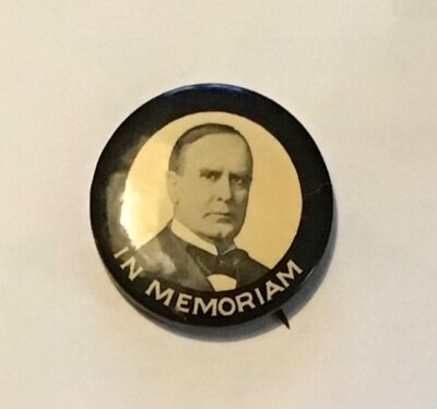 Original President WILLIAM MCKINLEY in MEMORIAM Political Button ...