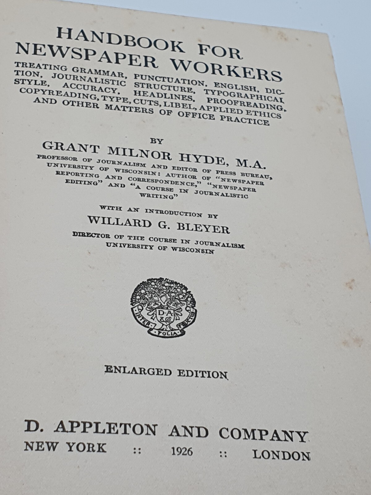 Handbook For Newspaper Workers- Grant Milnor Hyde: H/C 1926 D.Appleton ...