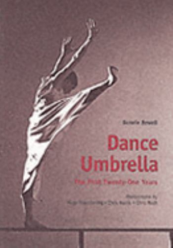 Dance Umbrella : The First Fifty Years by Bonnie Rowell (Hardcover) for ...