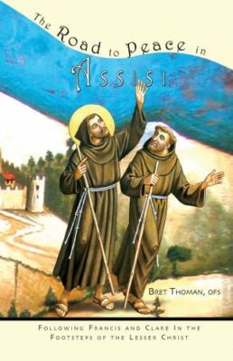 The Road to Peace in Assisi - Bret Thoman, 9781935257363, paperback ...