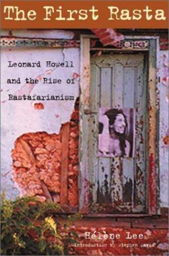 First Rasta : Leonard Howell and the Rise of Rastafarianism by Hélène ...