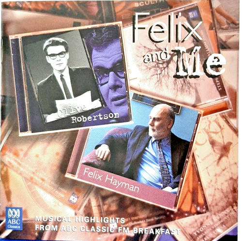FELIX AND ME: Highlights from ABC CLASSIC FM Breakfast - CD 28947617624 ...