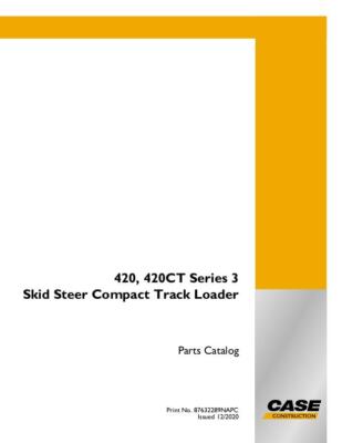 CASE 420/420CT SERIES 3 SKID STEER/COMPACT TRACK LOADER PARTS CATALOG ...