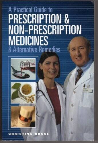 A Practical Guide to Prescription and Non-prescription Medicines and ...